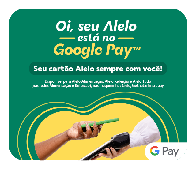 Seu Alelo está no Google Pay